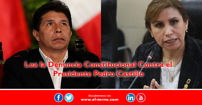 Lea La Denuncia Constitucional Contra El Presidente Pedro Castillo El